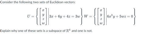 Solved Consider The Following Two Sets Of Euclidean Vectors Chegg
