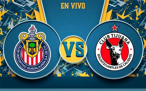 Transmisión Chivas vs Xolos EN VIVO Juego HOY J7 Liga MX 2023