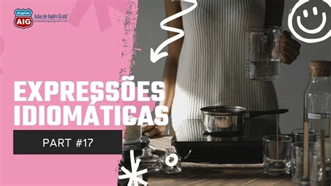 500 Expressões Idiomáticas Archives Aulas de Inglês Grátis
