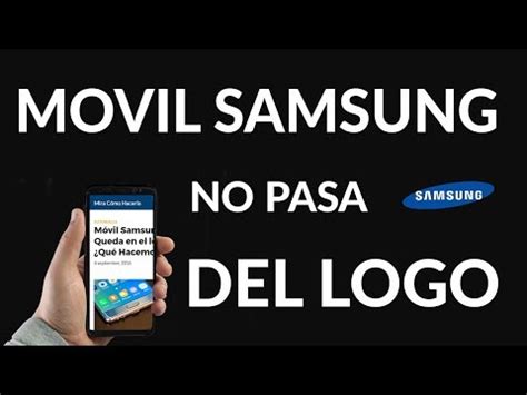 Qué hacer si mi Samsung se queda en el logo y no carga Aprende Cómo