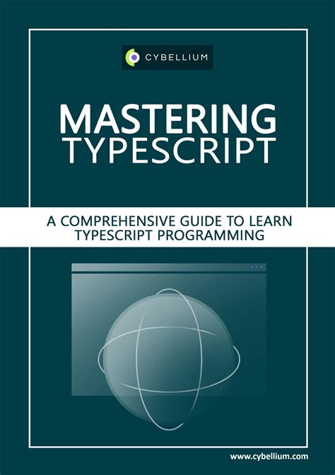 Mastering TypeScript A Comprehensive Guide To Learn TypeScript