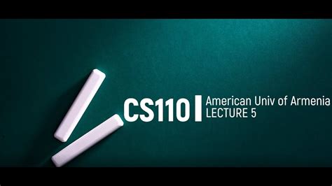 cs110 introduction to computer science lecture 5 fall 2017 [american university of armenia