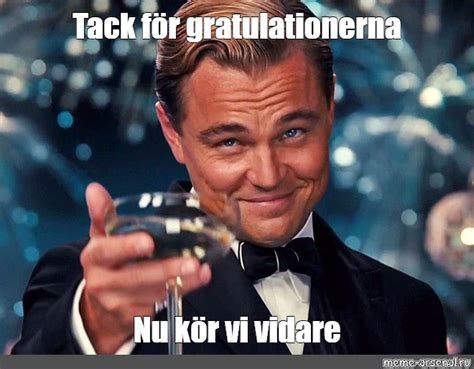 Meme Tack för gratulationerna Nu kör vi vidare All Templates