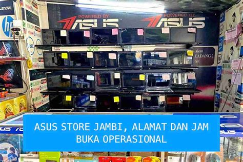 ASUS Store Jambi Alamat Dan Jam Buka Toko Pasitive CCTV