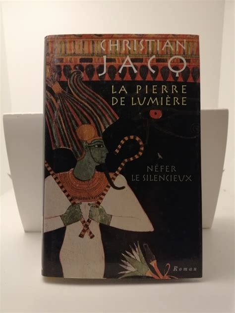 La Pierre de lumière 1 Nefer le silencieux