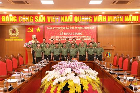 Đảng ủy Trường Đại học An ninh nhân dân tổ chức Lớp Bồi dưỡng nghiệp vụ