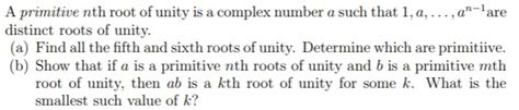 [solved] thank you a primitive nth root of unity is a complex number a course hero