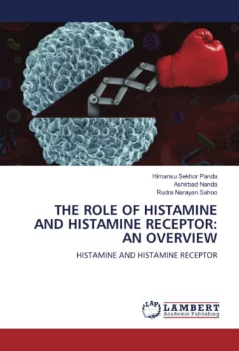 THE ROLE OF HISTAMINE AND HISTAMINE RECEPTOR AN OVERVIEW HISTAMINE