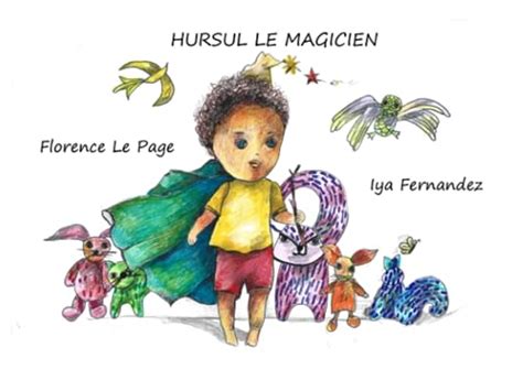HURSUL LE MAGICIEN French Edition By Florence Le Page Goodreads