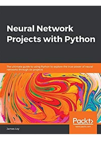 download ebook neural network projects with python the ultimate guide to using python to explore