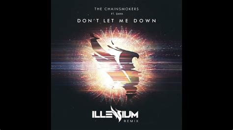The Chainsmokers Don T Let Me Down Illenium Remix YouTube