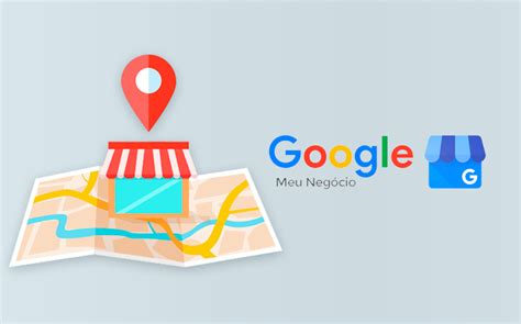 Google Meu Negócio como funciona e sua importância