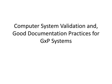 Ppt Computer System Validation And Good Documentation Practices For