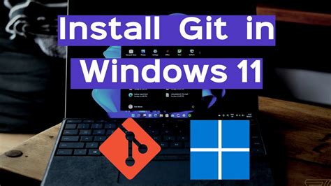 How To Install Setup Git In Windows 11 Philodiscite Git YouTube