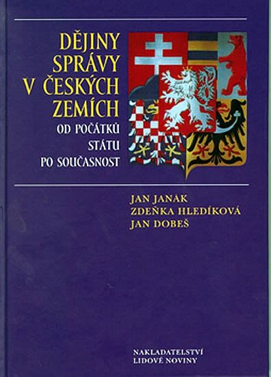 Dějiny správy v českých zemích od počátků státu po současnost Zdeňka
