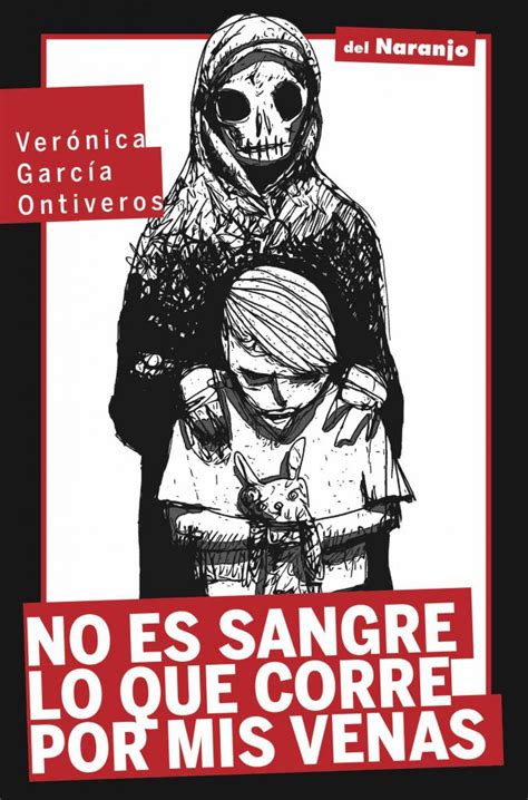 No Es Sangre Lo Que Corre Por Mis Venas Del Naranjo