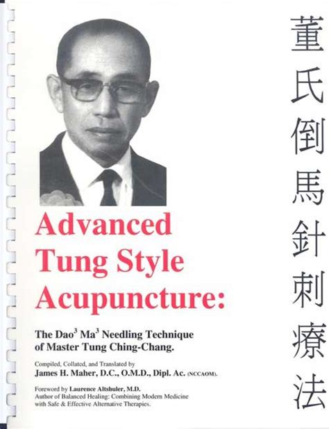 Advanced Tung Style Acupuncture The Dao Ma Needling Technique Of