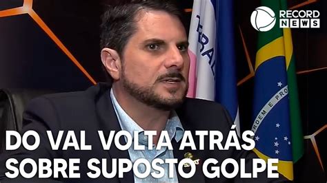 Marcos do Val volta atrás e diz que suposta proposta de golpe partiu de