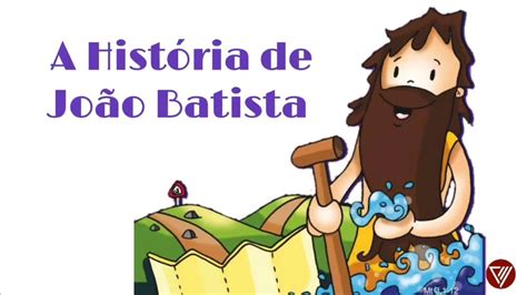 A história de João Batista Desenho Bíblico Catequese Animada