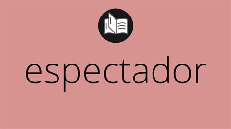 O Que Significa Expectador