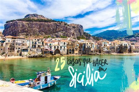 Visitar Sicilia Que Ver Y Hacer Lugares