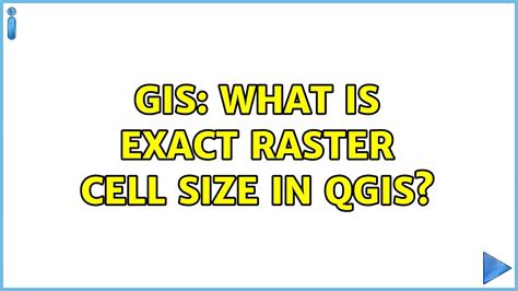 Gis What Is Exact Raster Cell Size In Qgis Youtube
