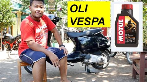 Rekomendasi Oli Vespa Matic Skuter Cc Air Cooled Lx Ie