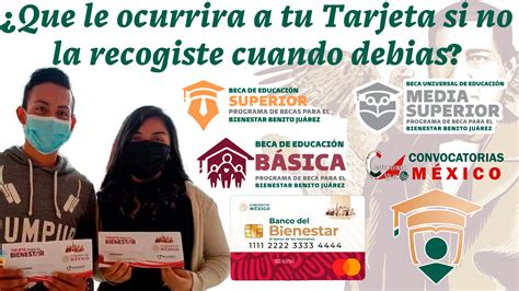 Qu Pasar Con Tu Tarjeta Del Bienestar Si No La Recogiste En