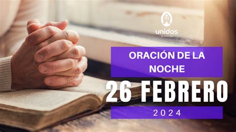 Oraci N De La Noche Para El De Febrero Unidos En Oraci N