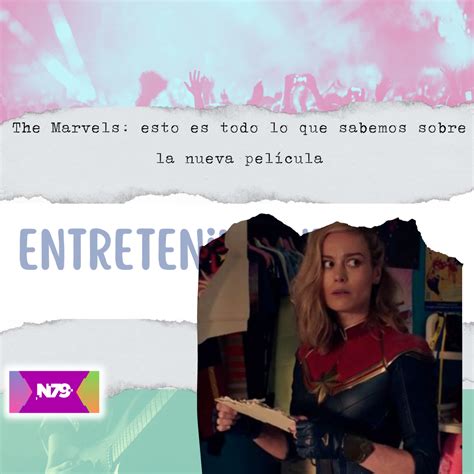 N79news The Marvels esto es todo lo que sabemos sobre la nueva película
