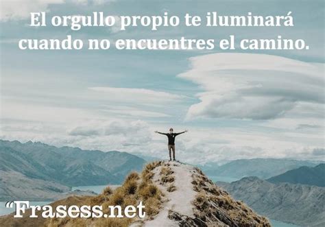 Las 105 Mejores Frases De Orgullo