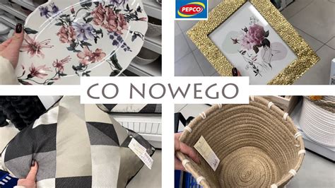 PEPCO NOWA KOLEKCJA CZY MOŻNA CHCIEĆ WIĘCEJ Dużo nowości CO NOWEGO