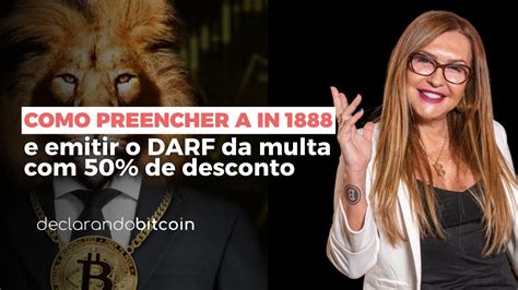 Como Preencher A IN 1888 E Emitir O DARF Da Multa 50 De Desconto