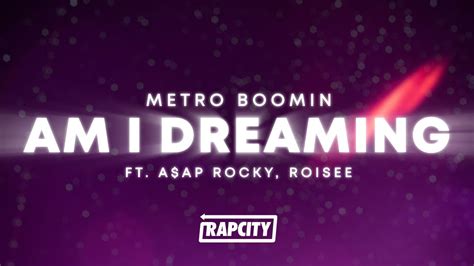 Metro Boomin Am I Dreaming Lyrics Ft A Ap Rocky Roisee Youtube
