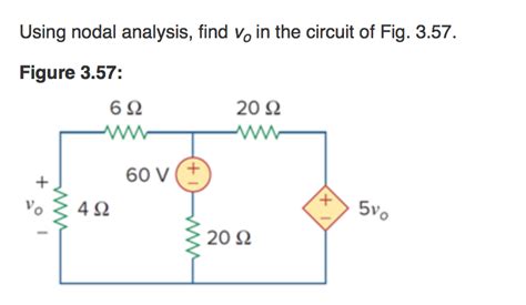 Solved Using Nodal Analysis Find Vo In The Circuit Of Fig Chegg