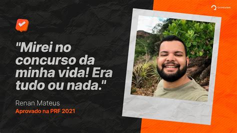 Concursos Policiais Renan Mateus Aprovado No Concurso PRF Jornada