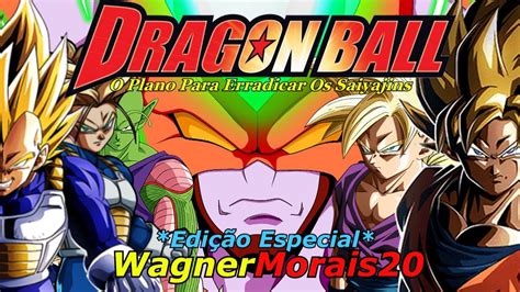Dragon Ball O Plano Para Erradicar Os Saiyajins Edição Especial