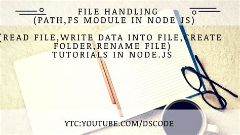 how to read write create file and folder in node js path module and fs module node part 14