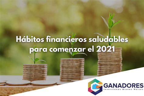 Hábitos financieros saludables para comenzar el 2021 Ganadores