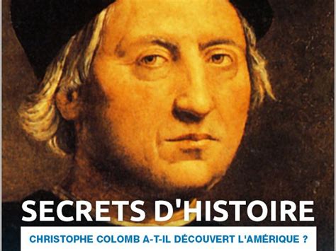 Secrets d histoire Christophe Colomb a t il découvert lAmérique