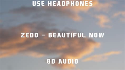Zedd Beautiful Now Ft Jon Bellion D Audio Youtube