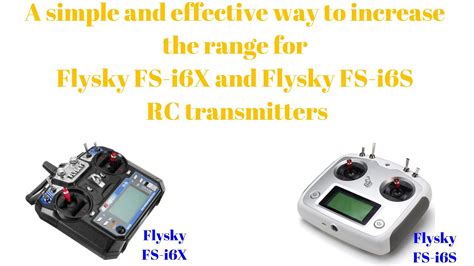 A Simple And Effective Way To Increase The Range For Flysky Fs I X And