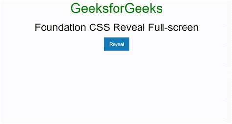 foundation css reveal full screen geeksforgeeks