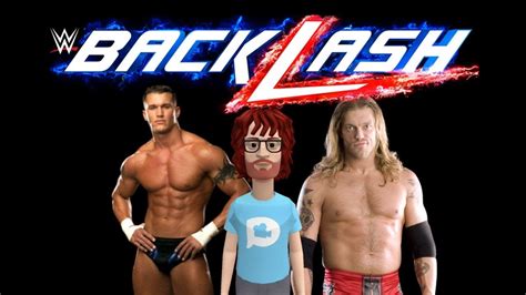 Top Best Wwe Backlash Matches In History Youtube