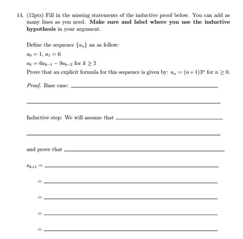 solved 12pts fill in the missing statements of the inductive proof below you can add as many