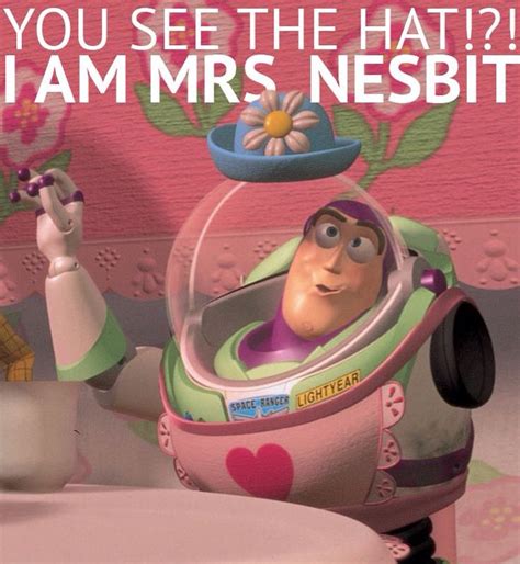 Im Mrs Nesbit Disney Movies Disney Toys Toy Story Quotes
