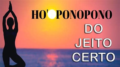Como Fazer Ho oponopono Para Ajudar Alguém do Jeito Certo YouTube