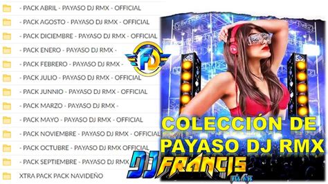 DESCARGA GRATIS 𝐏𝐚𝐜𝐤 COLECCION MAS DE 10 GB PAYASO DJ RMX Fran