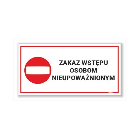 Zakaz Wstępu Osobom Nieupoważnionym Druk UV na płycie Szyld Tabliczka