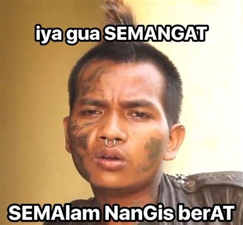 Meme Kocak Gak Mau Dikasih Semangat